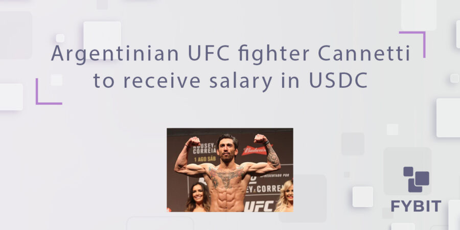 Argentinian UFC fighter Cannetti to receive salary in USDC | FYBIT blog