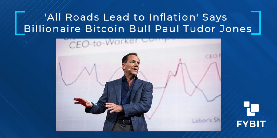 'All Roads Lead to Inflation' Says Billionaire Bitcoin Bull Paul Tudor ...